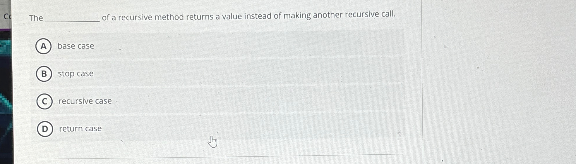 Solved Cc Theq, ﻿of a recursive method returns a value | Chegg.com