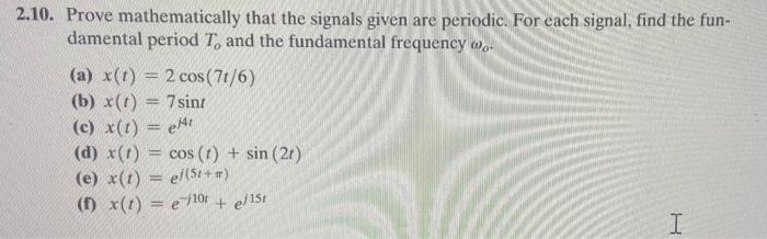 Solved 2.10. Prove mathematically that the signals given are | Chegg.com