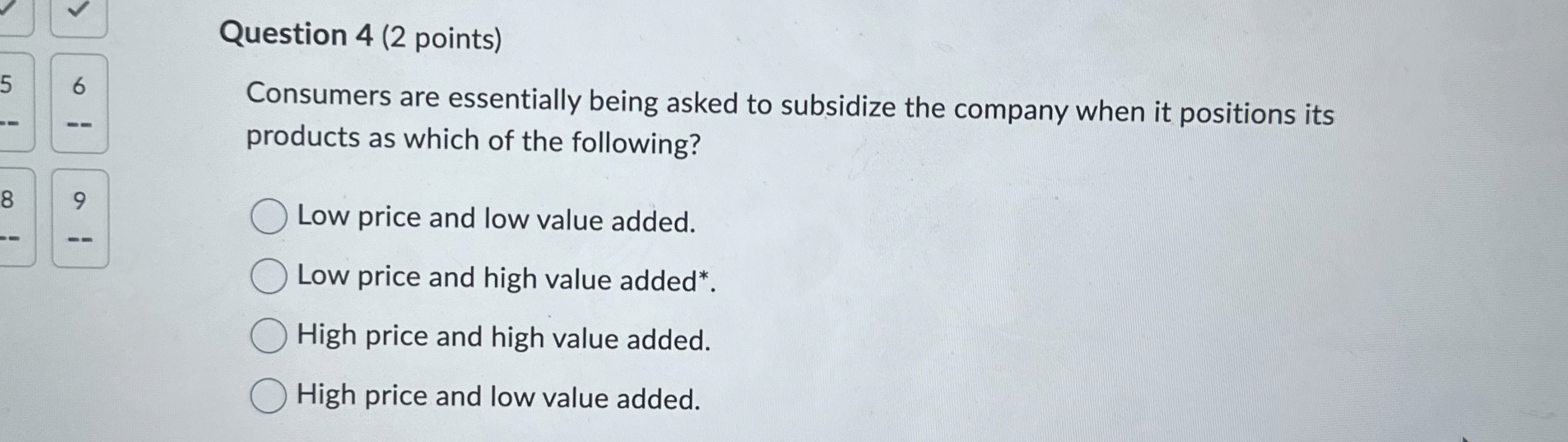 Solved Question 4 (2 ﻿points)6Consumers are essentially | Chegg.com