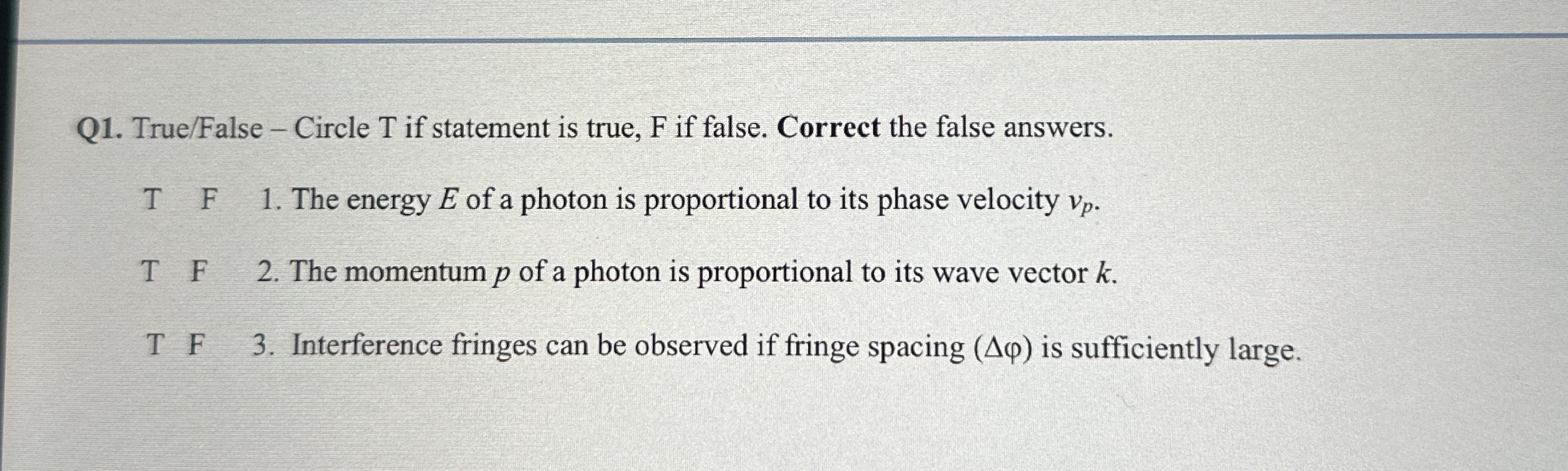 Solved Q1. True/False - Circle T if statement is true, F | Chegg.com Solved Q1. True/False - Circle T if statement is true, F | Chegg.com