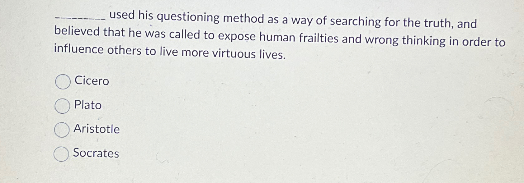 Solved used his questioning method as a way of searching for | Chegg.com