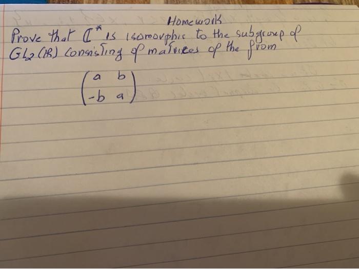 Solved Homework Prove that Chis Isomorphic to the subgroup | Chegg.com