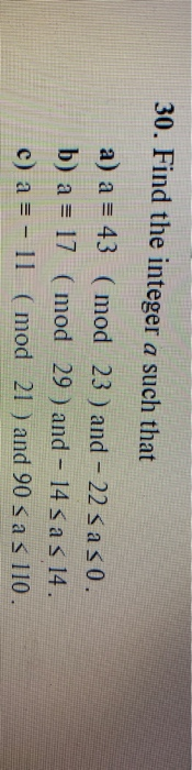 Solved 30. Find the integer a such that a) a = 43 (mod 23 ) | Chegg.com