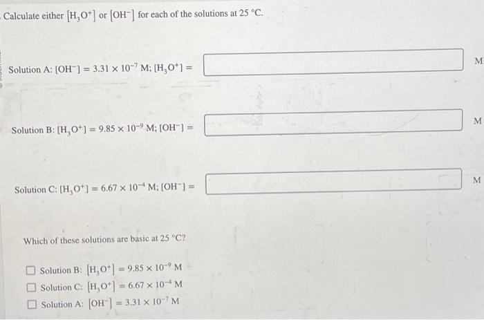 Solved Calculate either [H3O+] or [OH-] for each of the | Chegg.com