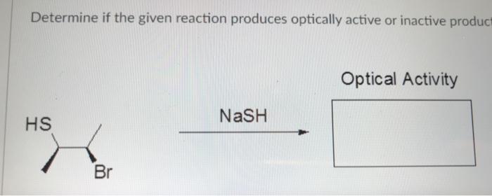Solved Determine if the given reaction produces optically | Chegg.com