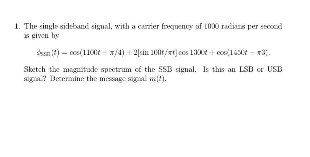 Solved 1. The single sideband signal, with a carrier | Chegg.com