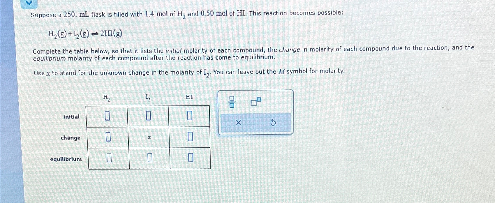 Suppose a 250.mL ﻿flask is filled with 1.4mol2 ﻿of H2 | Chegg.com