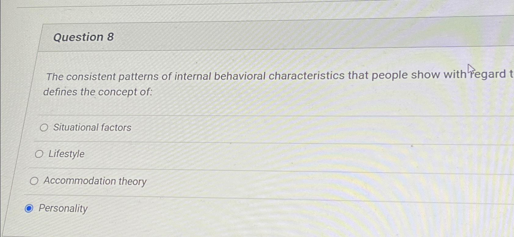 Solved Question 8The consistent patterns of internal | Chegg.com