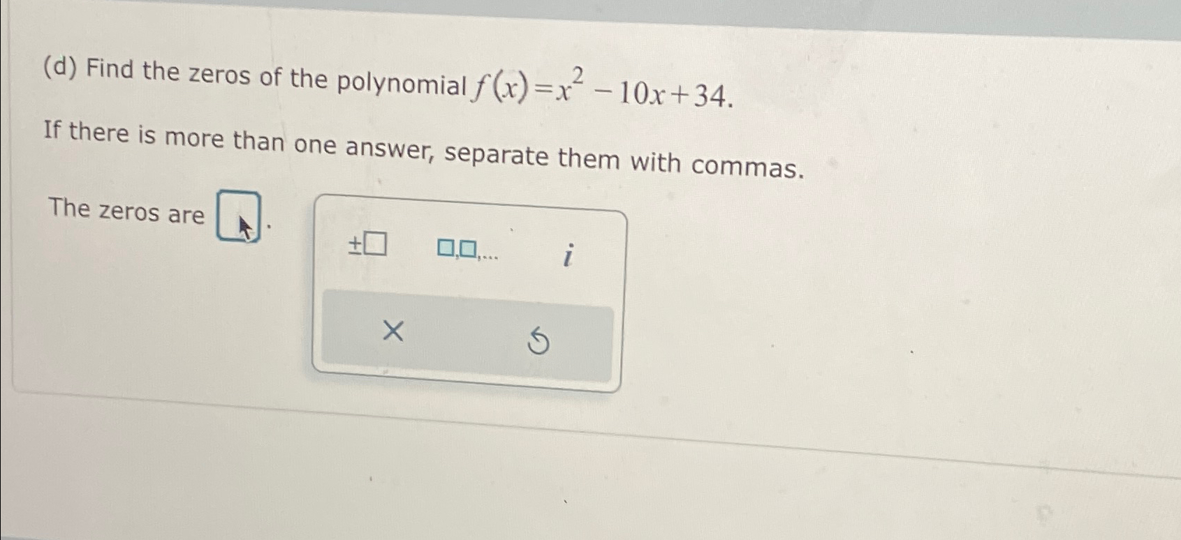 Solved (d) ﻿Find the zeros of the polynomial | Chegg.com