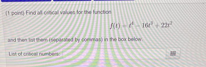 Solved (1 point) Find all critical values for the function | Chegg.com