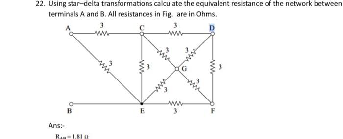 Solved 22. Using star-delta transformations calculate the | Chegg.com