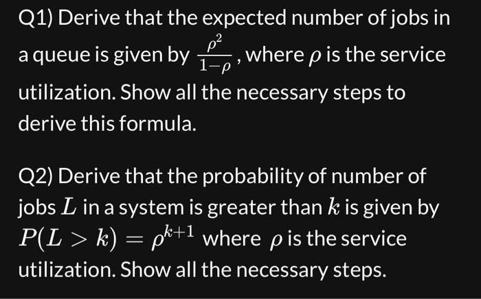 Solved Q1) Derive that the expected number of jobs in a | Chegg.com