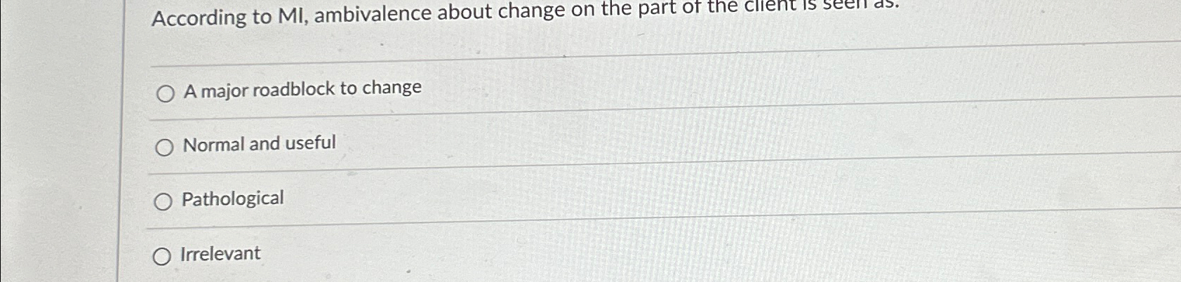 Solved According to MI, ﻿ambivalence about change on the | Chegg.com