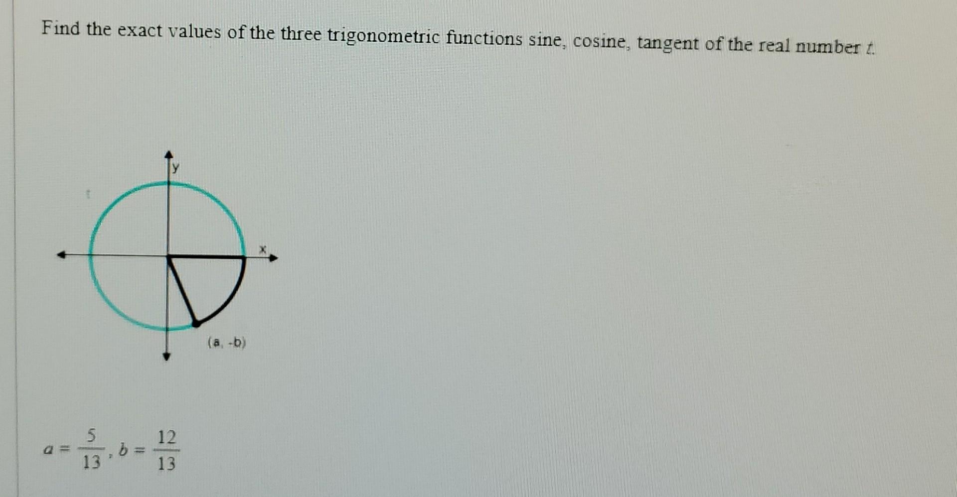 Solved Find the exact values of the three trigonometric | Chegg.com