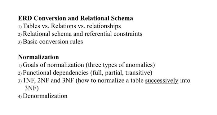 Solved ERD Conversion and Relational Schema 1) Tables vs. | Chegg.com