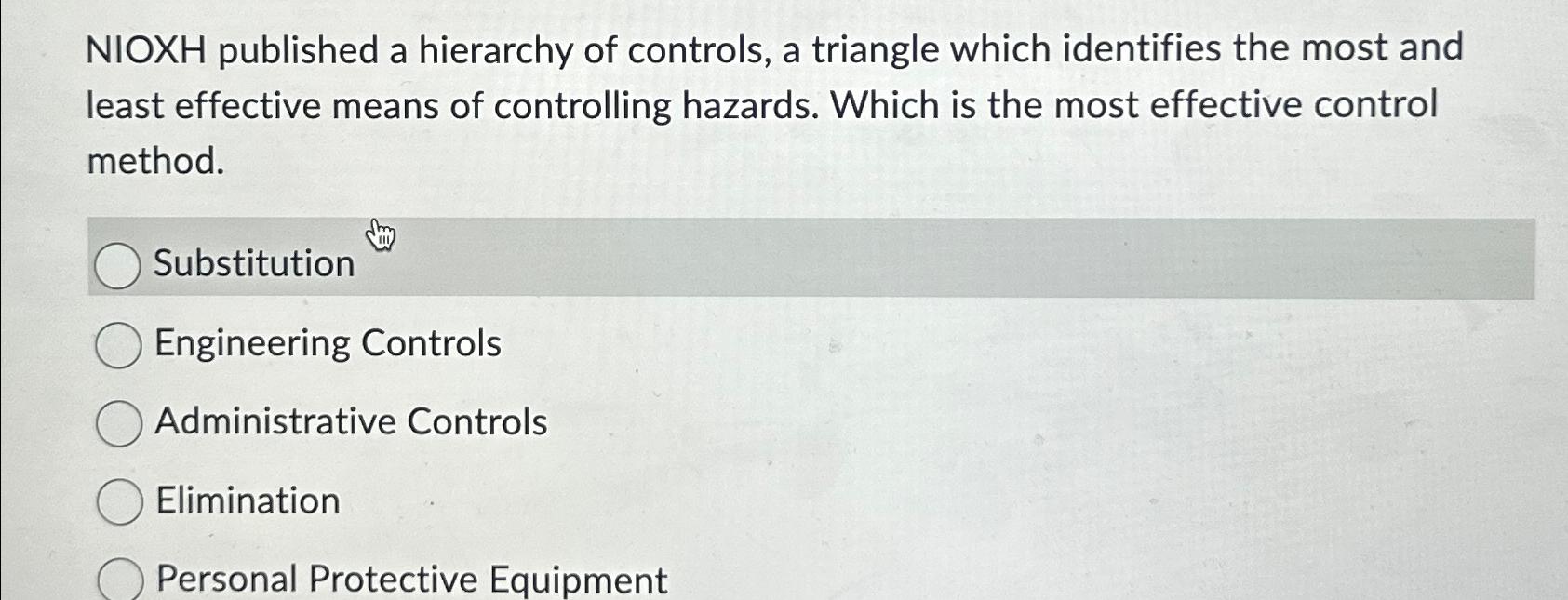 Solved NIOXH published a hierarchy of controls, a triangle | Chegg.com