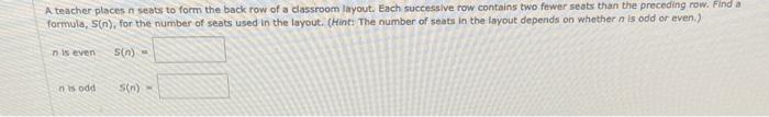 Solved A teacher places n seats to form the back row of a | Chegg.com