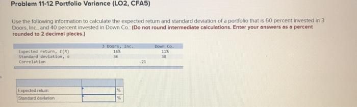 Solved Problem 11-12 Portfolio Variance (LO2, CFA5) Use the | Chegg.com