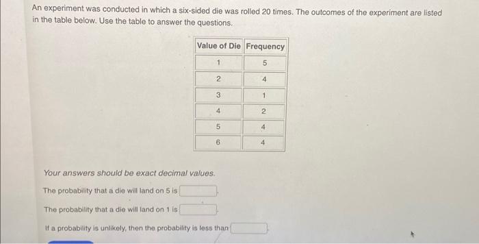 Solved An experiment was conducted in which a six-sided die | Chegg.com