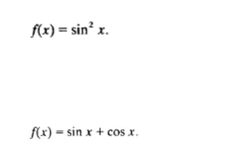 Solved f(x)=sin2x.f(x)=sinx+cosx. | Chegg.com