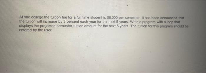 Solved At one college the tuition fee for a full time | Chegg.com