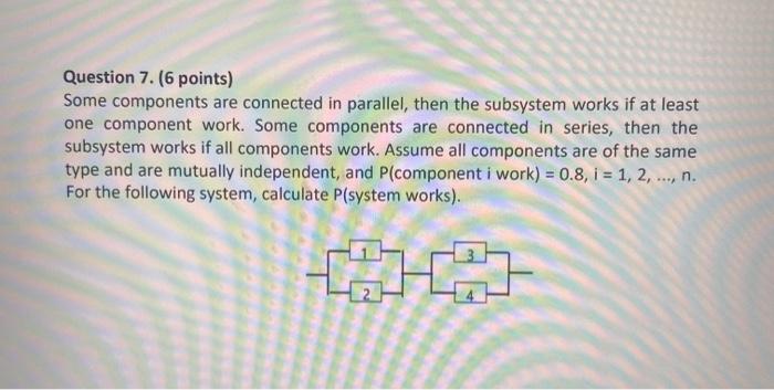 Solved Question 7. (6 points) Some components are connected | Chegg.com