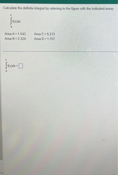 Solved Calculate the definite integral by referring to the | Chegg.com