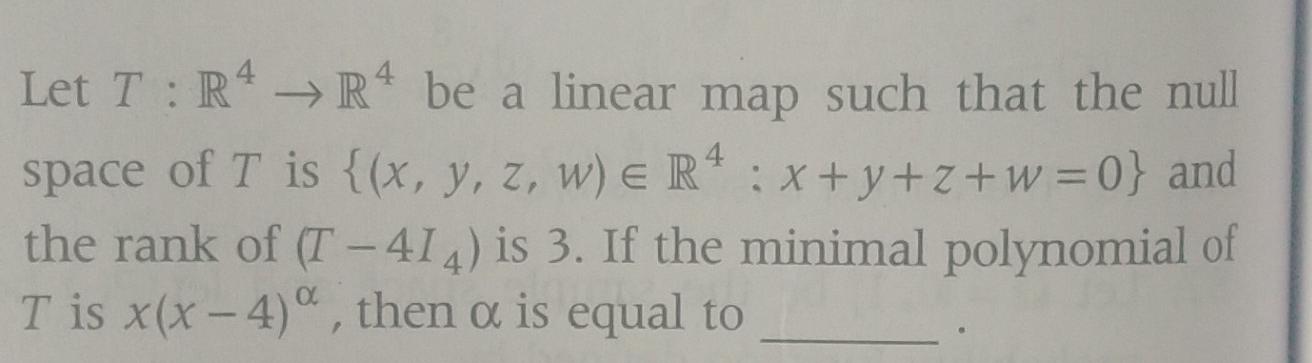 Solved Let T:R4→R4 be a linear map such that the null space | Chegg.com
