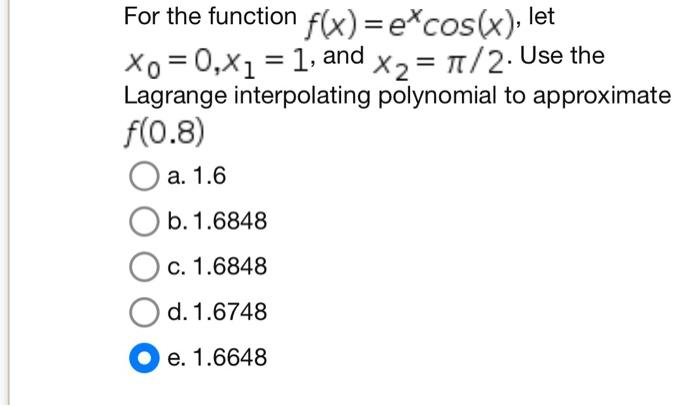 Solved For the function f(x)=excos(x), let x0=0,x1=1, and | Chegg.com