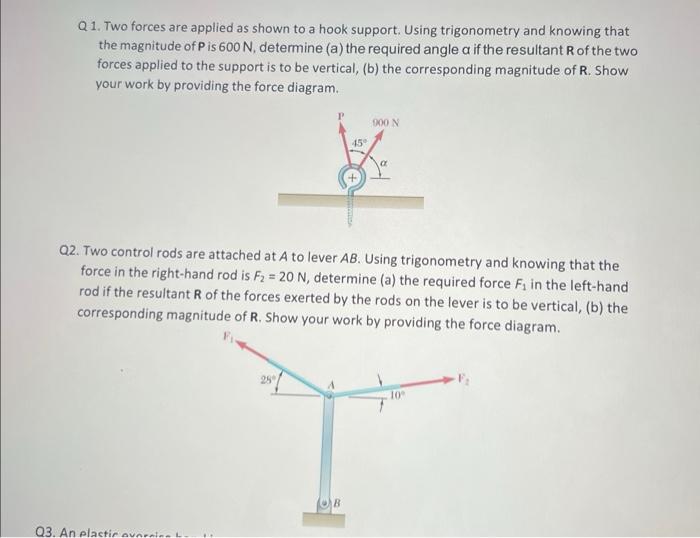 Solved Q1. Two forces are applied as shown to a hook | Chegg.com