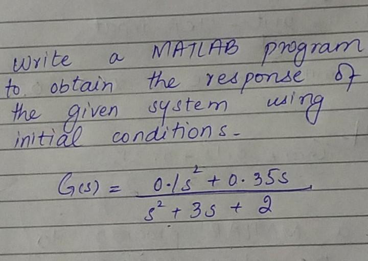 Solved write to obtain MATLAB program the response of the | Chegg.com