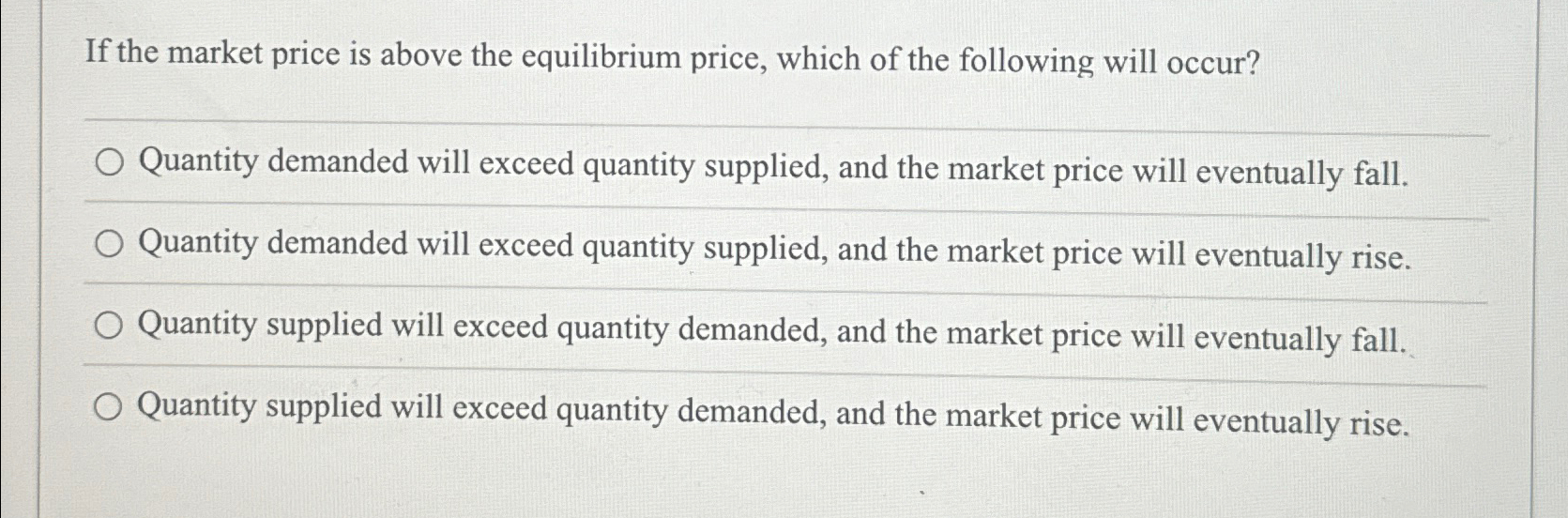 Solved If the market price is above the equilibrium price, | Chegg.com