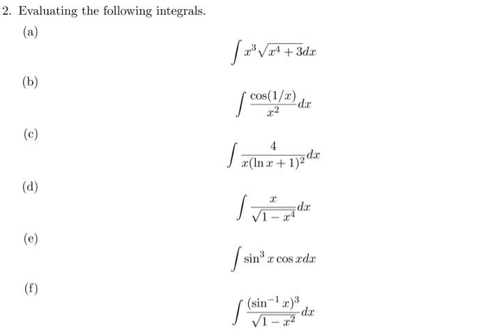 Solved 2. Evaluating the following integrals. (a) ∫x3x4+3dx | Chegg.com