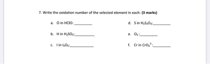Solved 7. Write the oxidation number of the selected element | Chegg.com
