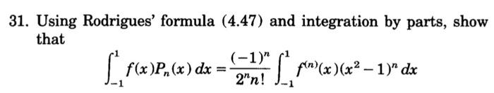 Solved 31. Using Rodrigues' formula (4.47) and integration | Chegg.com