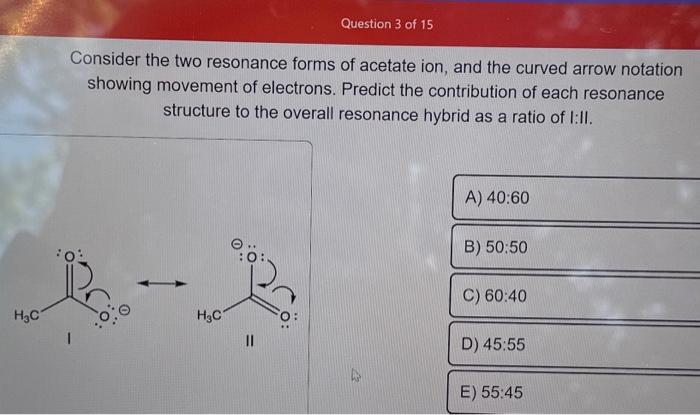 Solved Consider the two resonance forms of acetate ion, and | Chegg.com