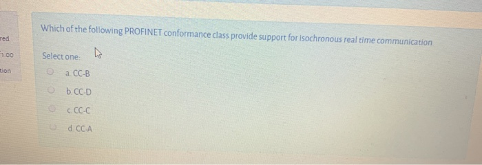 Solved Which of the following PROFINET conformance class | Chegg.com