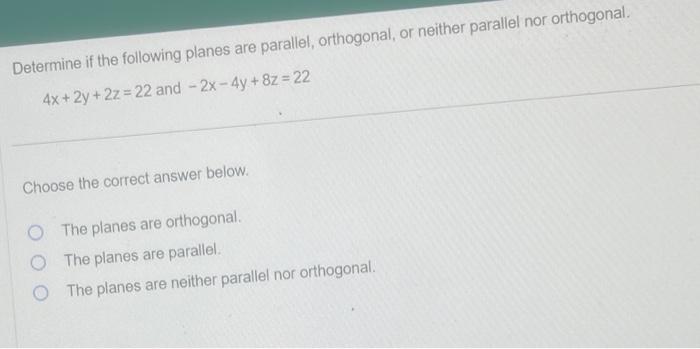 Solved Determine if the following planes are parallel, | Chegg.com