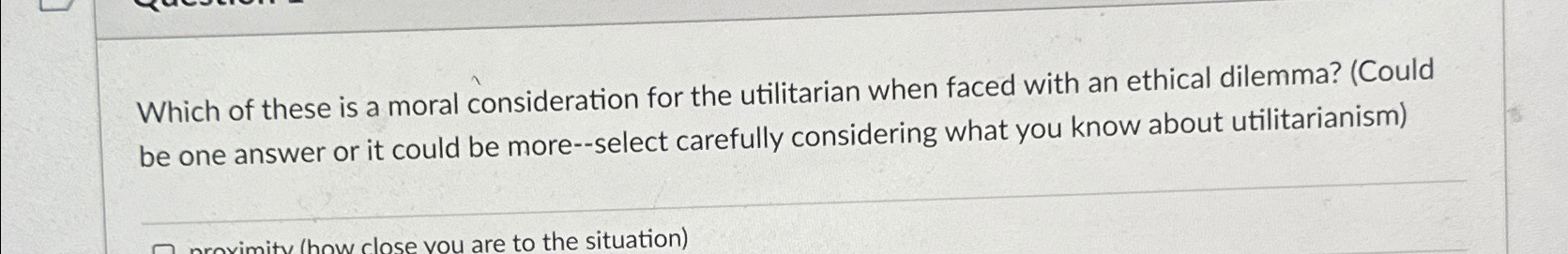 Solved Which of these is a moral consideration for the | Chegg.com