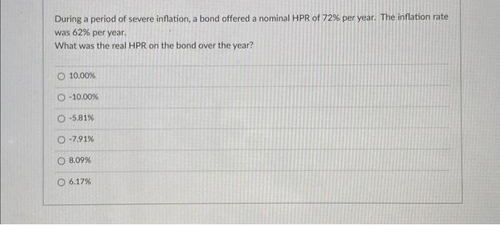 Solved During a period of severe inflation, a bond offered a | Chegg.com