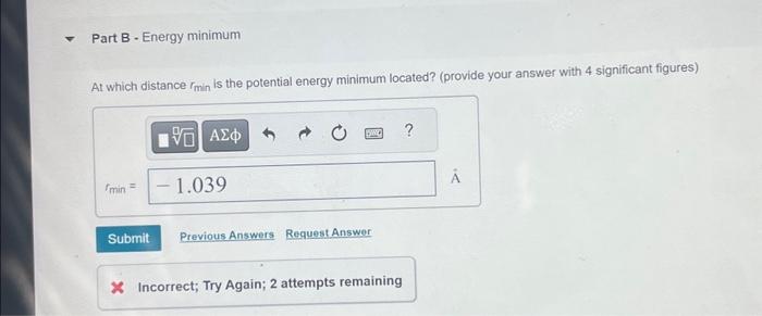 Solved Part B - Energy minimum At which distance min is | Chegg.com