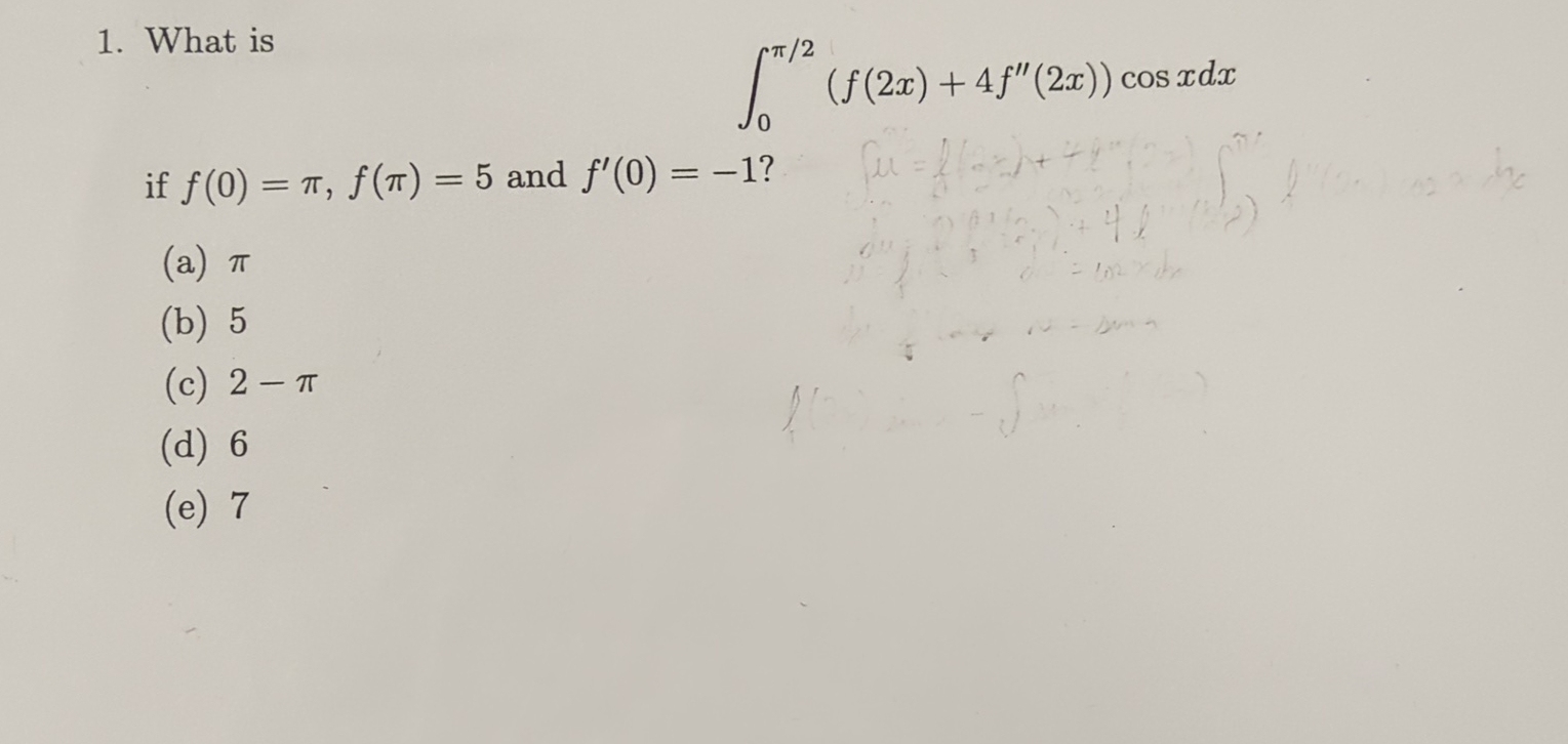 Solved What is∫0π2(f(2x)+4f''(2x))cosxdxif f(0)=π,f(π)=5 | Chegg.com