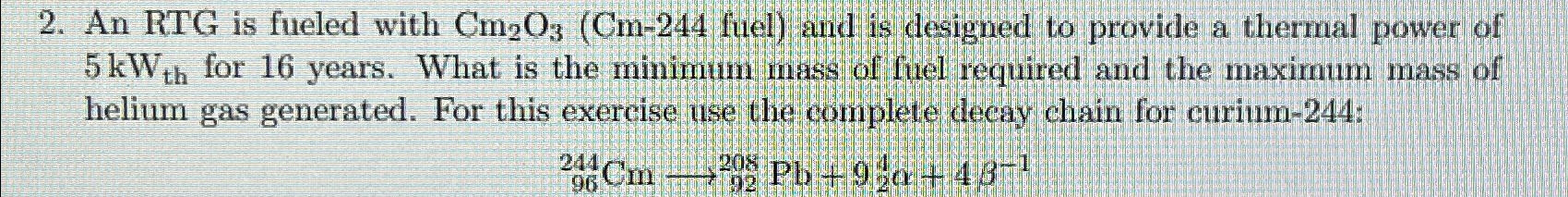 Solved An RTG is fueled with fuel) and is designed to | Chegg.com