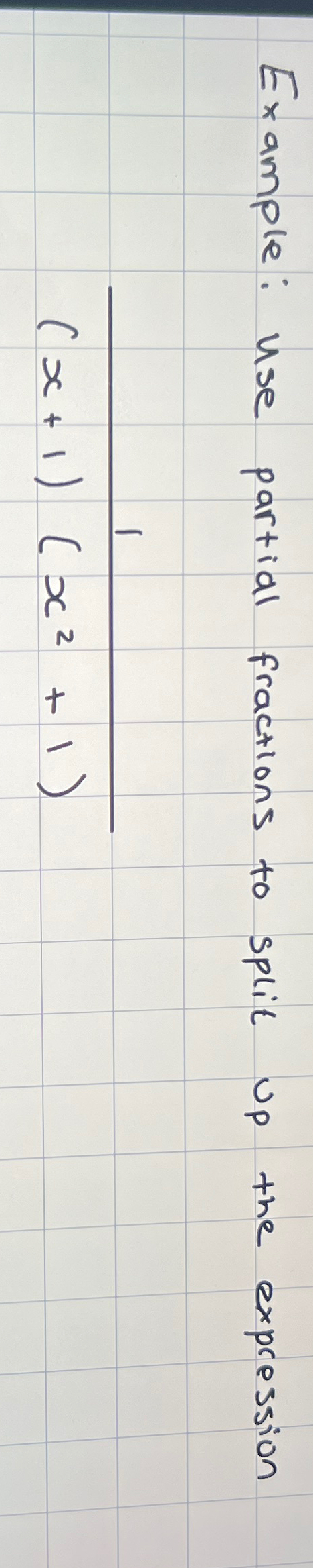 Solved Example: Use partial fractions to split up the | Chegg.com