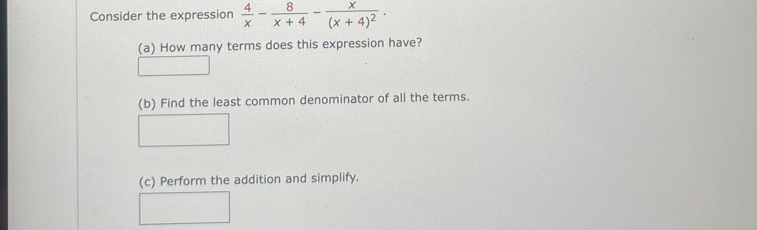 Solved Consider the expression 4x-8x+4-x(x+4)2(a) ﻿How many | Chegg.com