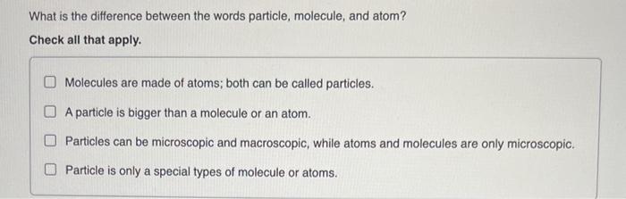 Solved What is the difference between the words particle, | Chegg.com