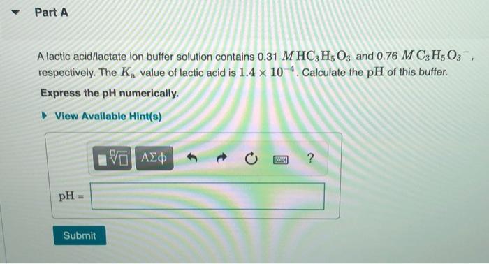 Solved Part A A lactic acid/lactate ion buffer solution | Chegg.com