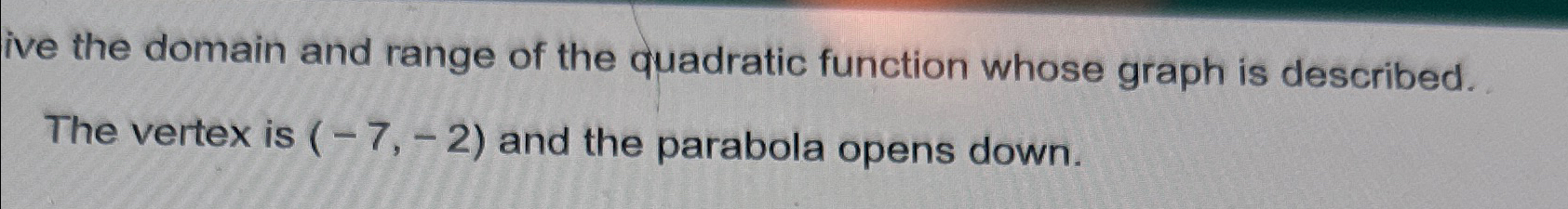 Solved ive the domain and range of the quadratic function | Chegg.com