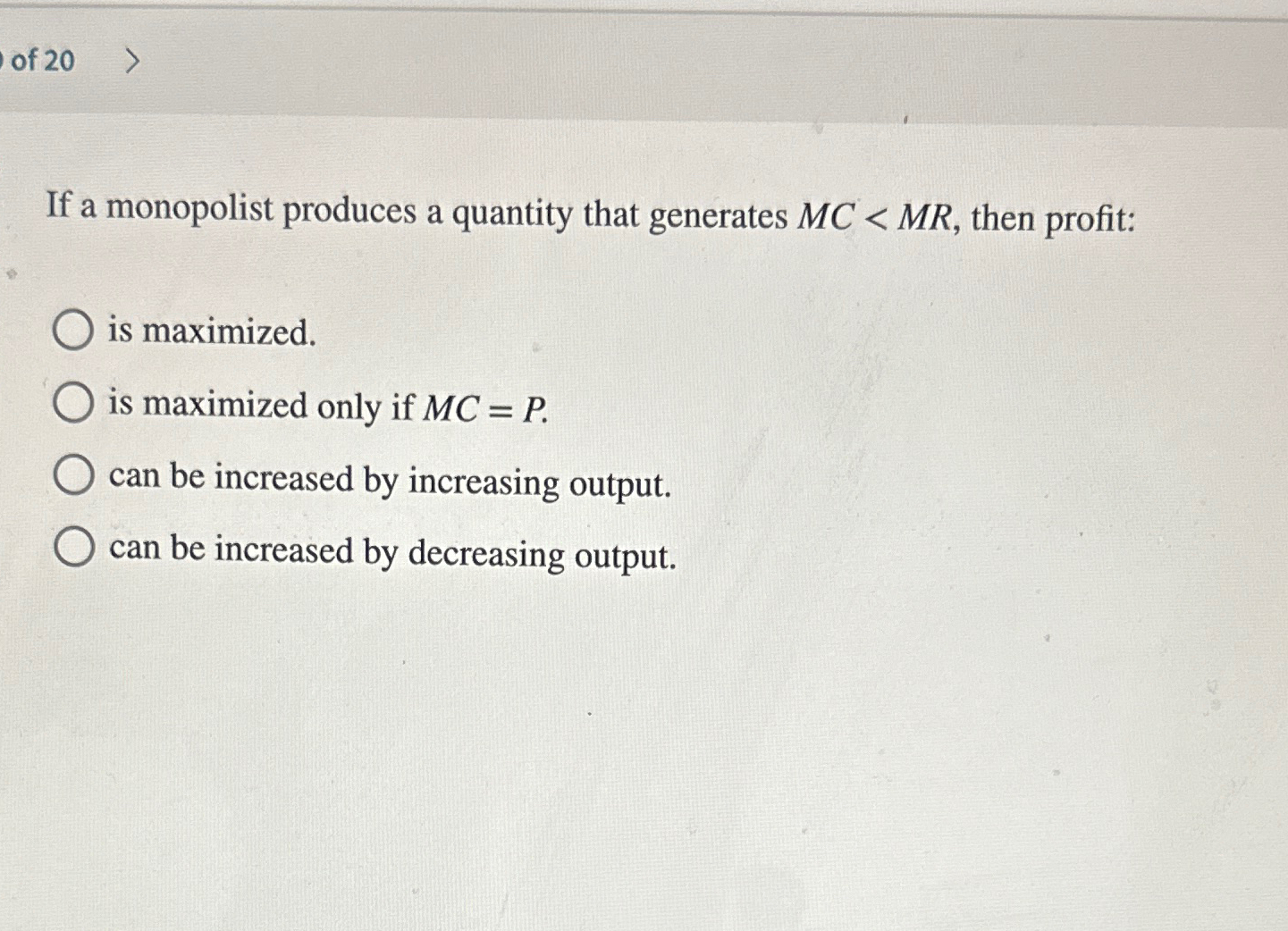 Solved of 20If a monopolist produces a quantity that | Chegg.com