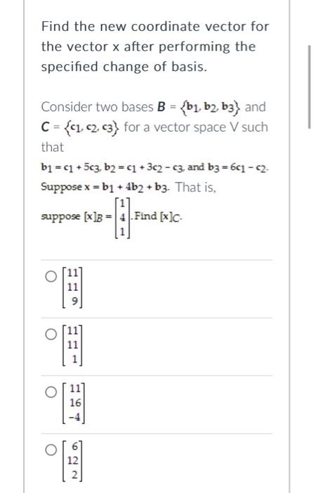 Solved Find the new coordinate vector for the vector \\( x | Chegg.com